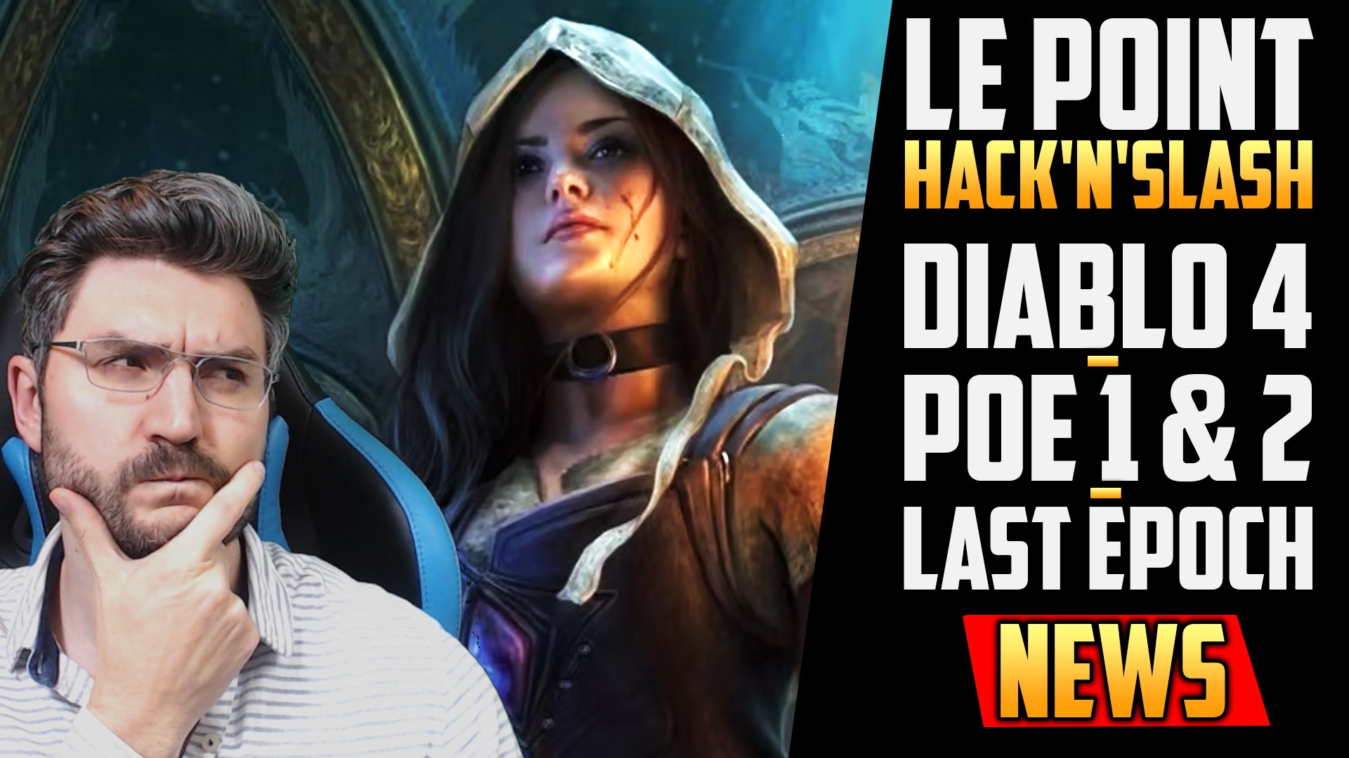 Le Point hack'n'slash #1 : Diablo 4, Last Epoch, Path of Exile 1 et 2 ...
